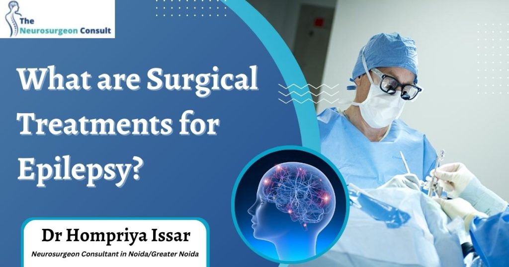 What are surgical treatments for epilepsy? - The Neuro Surgeon